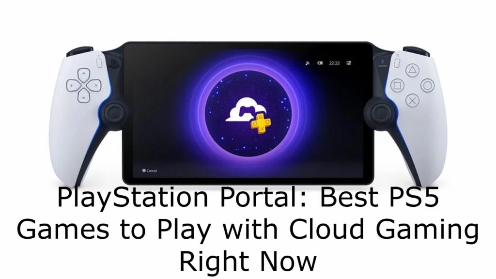 PlayStation Portal: Best PS5 Games to Play with Cloud Gaming Right Now ...